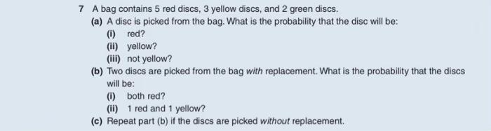Solved 7 A bag contains 5 red discs, 3 yellow discs, and 2 | Chegg.com