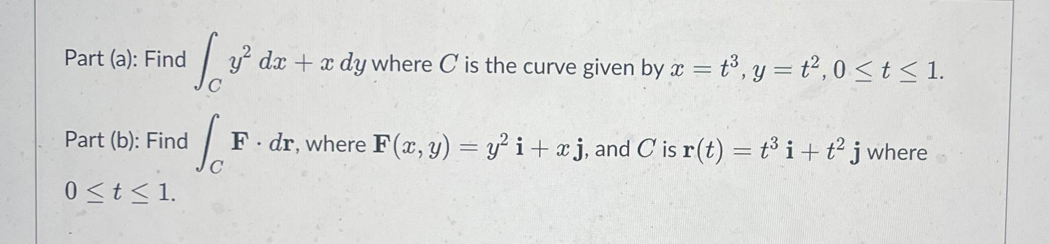 Part (a): Find ∫C﻿y2dx+xdy ﻿where C ﻿is the curve | Chegg.com