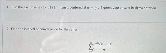 Solved 1. Find the Taylor series for f(x)=tanx centered at | Chegg.com