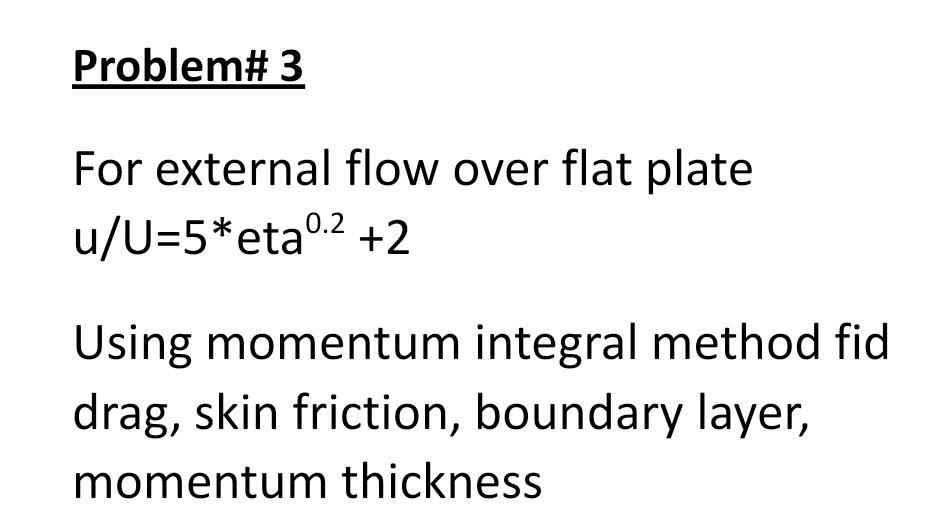 Solved Problem# 3 For external flow over flat plate | Chegg.com