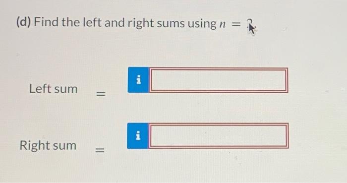 Solved Use the expressions for left and right sums and the | Chegg.com
