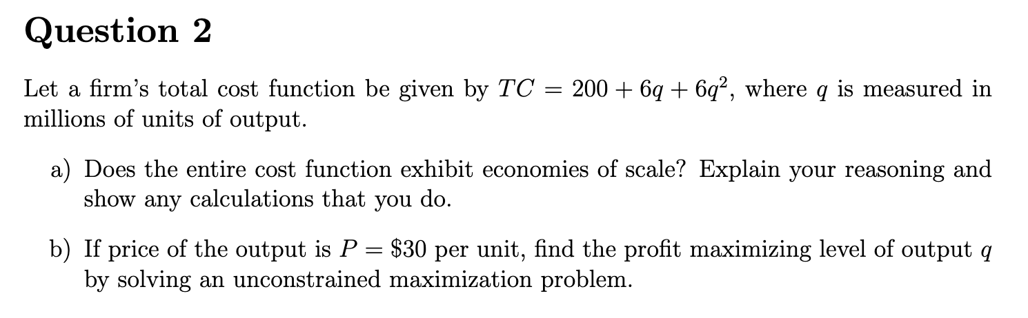Solved Question 2Let a firm's total cost function be given | Chegg.com