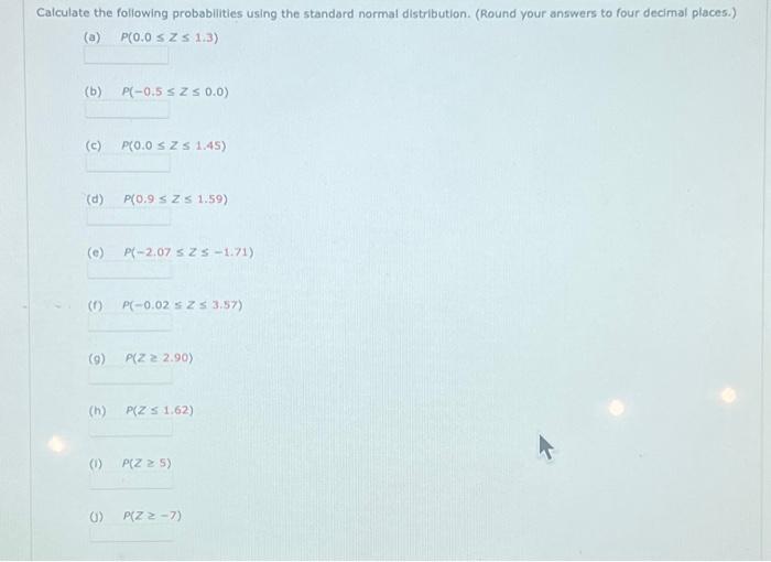 Solved Calculate the following probabilities using the | Chegg.com