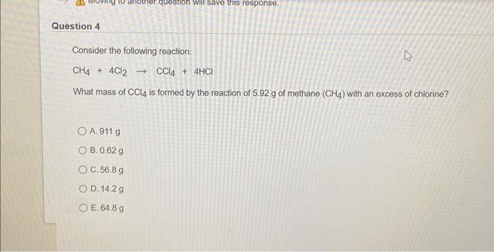 Solved Consider the following reaction: CH4+4Cl2→CCl4+4HCl | Chegg.com