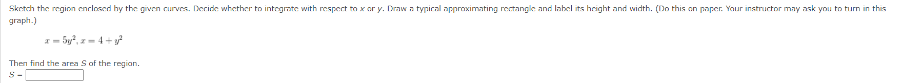 Solved graph.)x=5y2,x=4+y2Then find the area S ﻿of the | Chegg.com