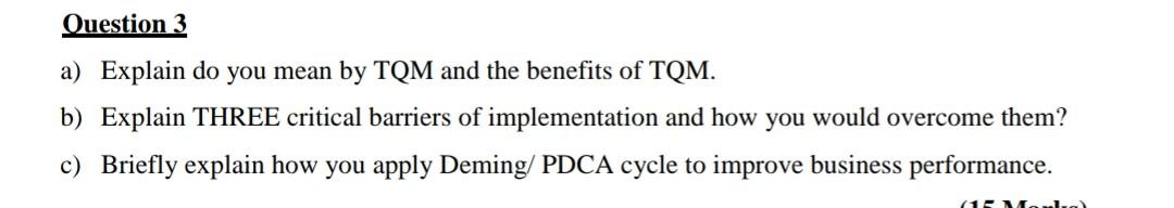 Solved Ouestion 3 a) Explain do you mean by TQM and the | Chegg.com