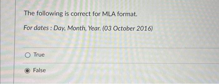 The following is correct for MLA format. For dates : | Chegg.com