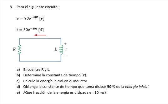 Solved Para el siguiente circuito :v=90e-50t[v] ﻿a) | Chegg.com