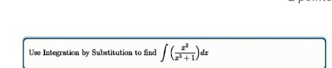 Solved Use Integration by Substitution to find 16+1) de | Chegg.com