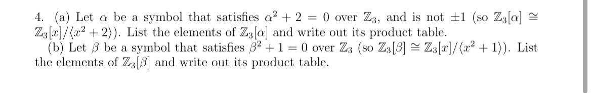 Solved (a) ﻿Let α ﻿be a symbol that satisfies α2+2=0 ﻿over | Chegg.com