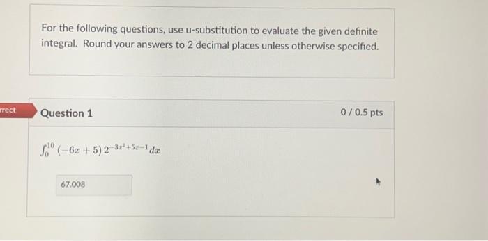 Solved For the following questions, use u-substitution to | Chegg.com