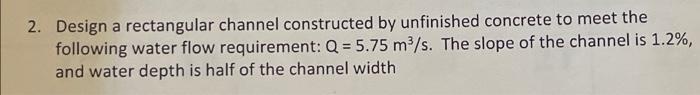 Solved 2. Design a rectangular channel constructed by | Chegg.com