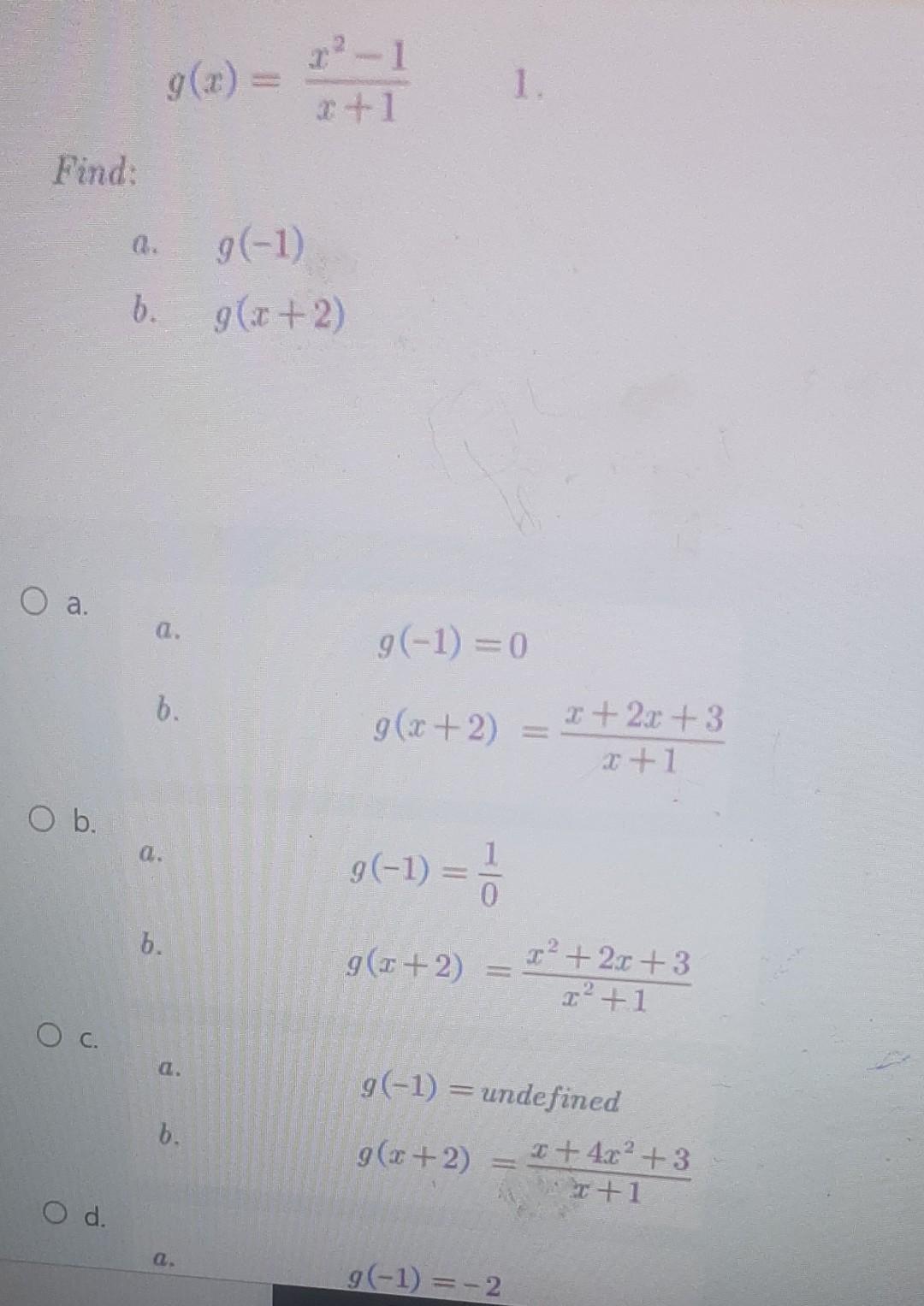 Solved g(x)=x+1x2−1 Aind: a. g(−1) b. g(x+2) a. a. g(−1)=0 | Chegg.com