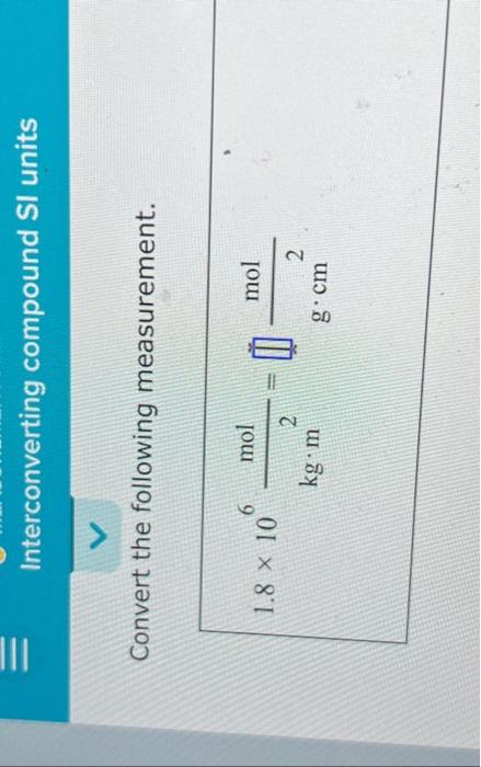 Solved ||| Interconverting compound Sl units V Convert the | Chegg.com
