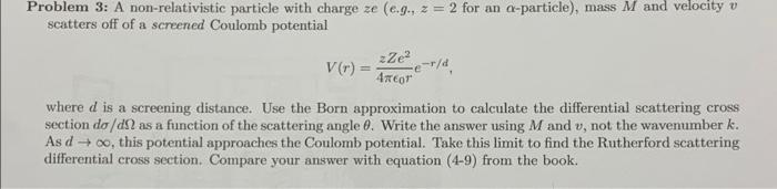 Solved Problem 3: A non-relativistic particle with charge ze | Chegg.com