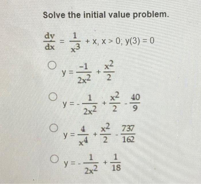 Solved Solve the initial value problem. dy dx + X, X > 0; | Chegg.com