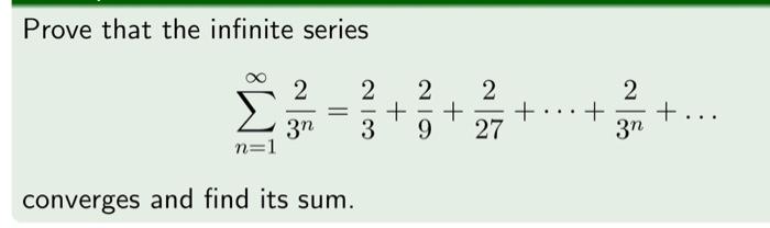 Solved Prove that the infinite series | Chegg.com