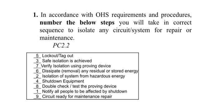 Solved 1. In accordance with OHS requirements and | Chegg.com