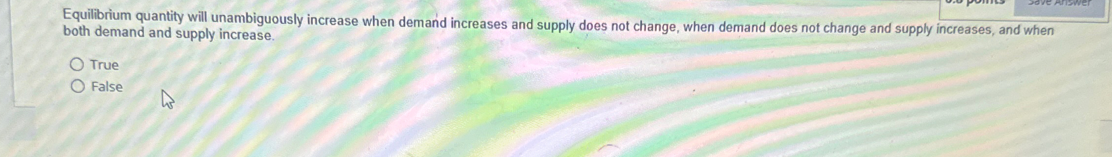 Solved Equilibrium quantity will unambiguously increase when | Chegg.com