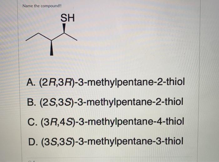 Solved Name the compound! SH A. | Chegg.com