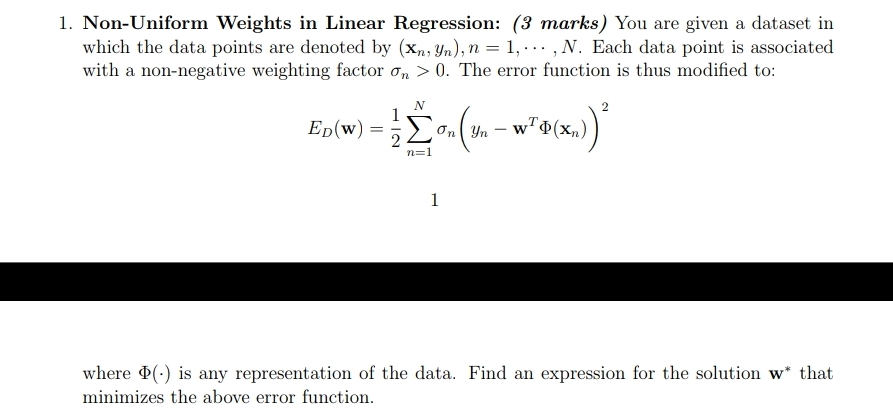 Solved Non-Uniform Weights in Linear Regression: (3 ﻿marks) | Chegg.com
