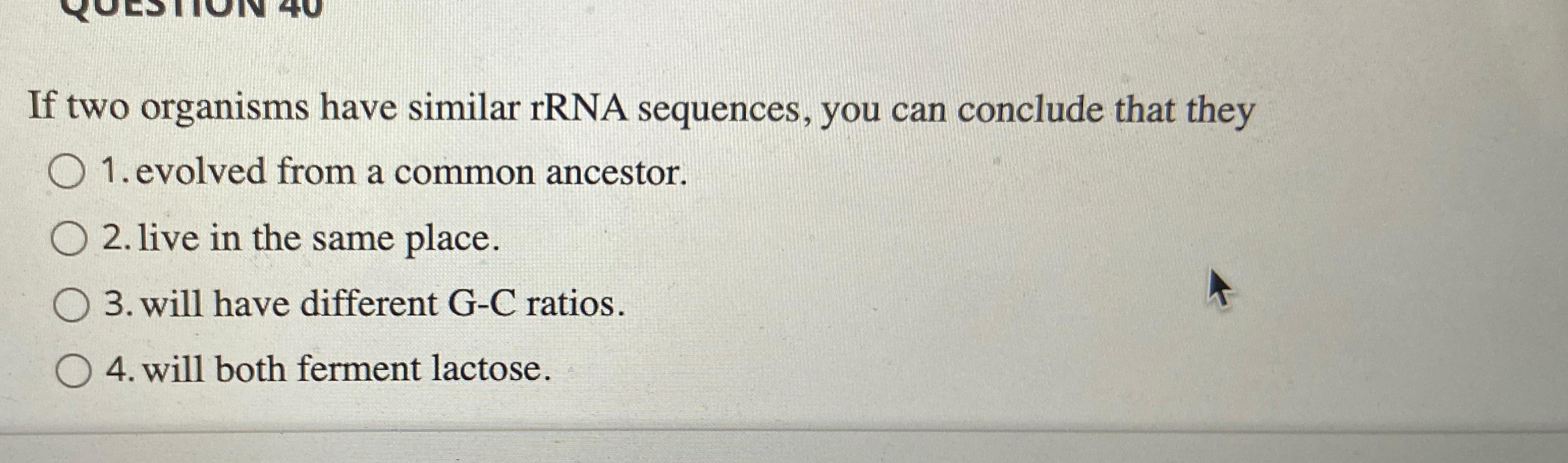 Solved If two organisms have similar rRNA sequences, you can | Chegg.com