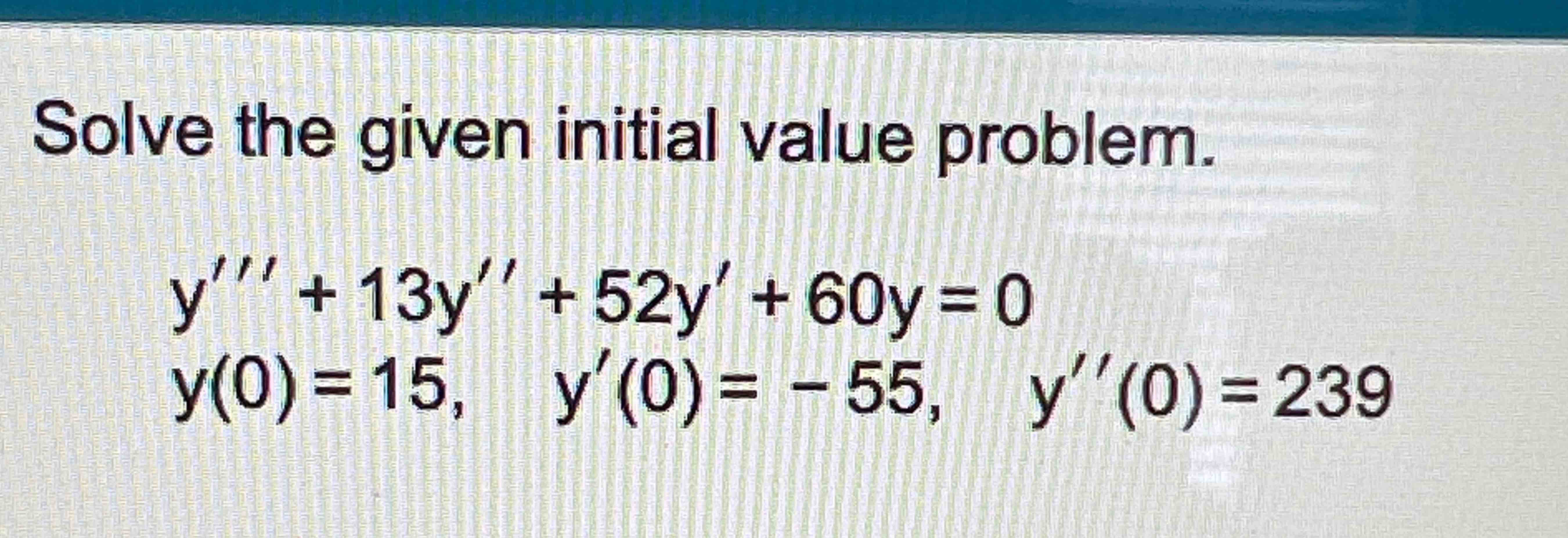 Solve the given initial value | Chegg.com