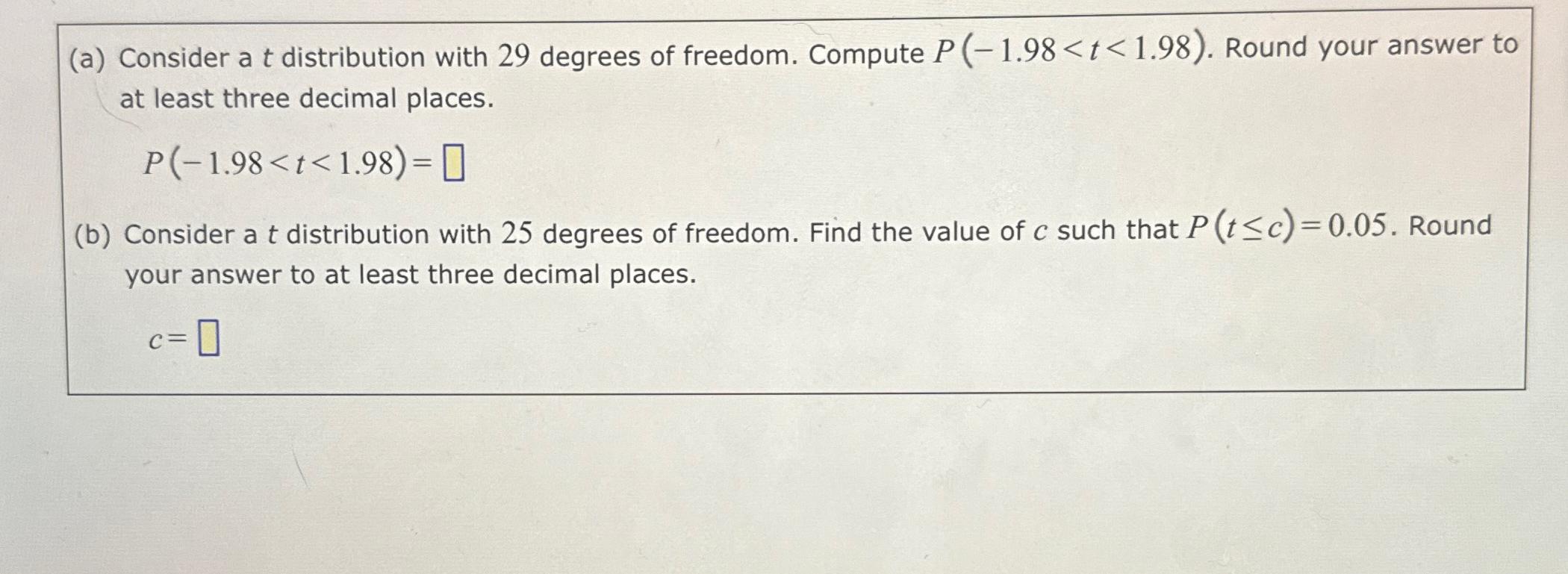 Solved (a) ﻿Consider a t ﻿distribution with 29 ﻿degrees of | Chegg.com