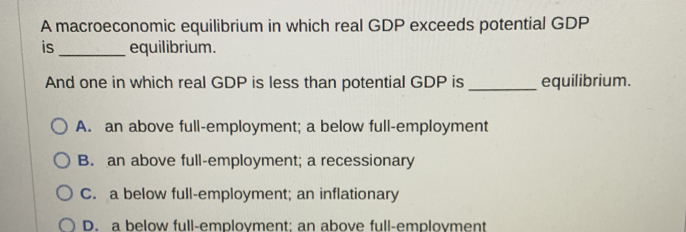 Solved A macroeconomic equilibrium in which real GDP exceeds | Chegg.com