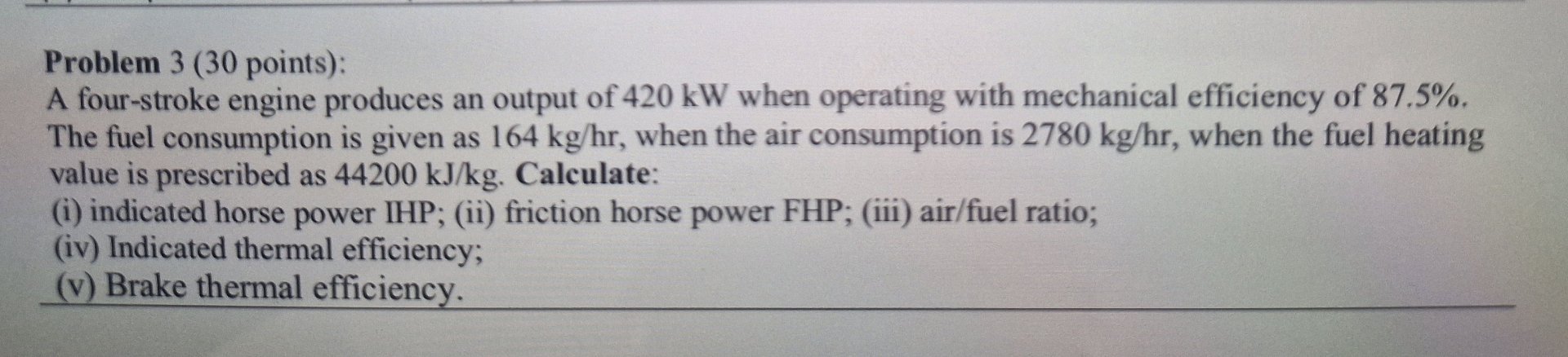 Solved Problem 3 ( 30 ﻿points):A four-stroke engine produces | Chegg.com