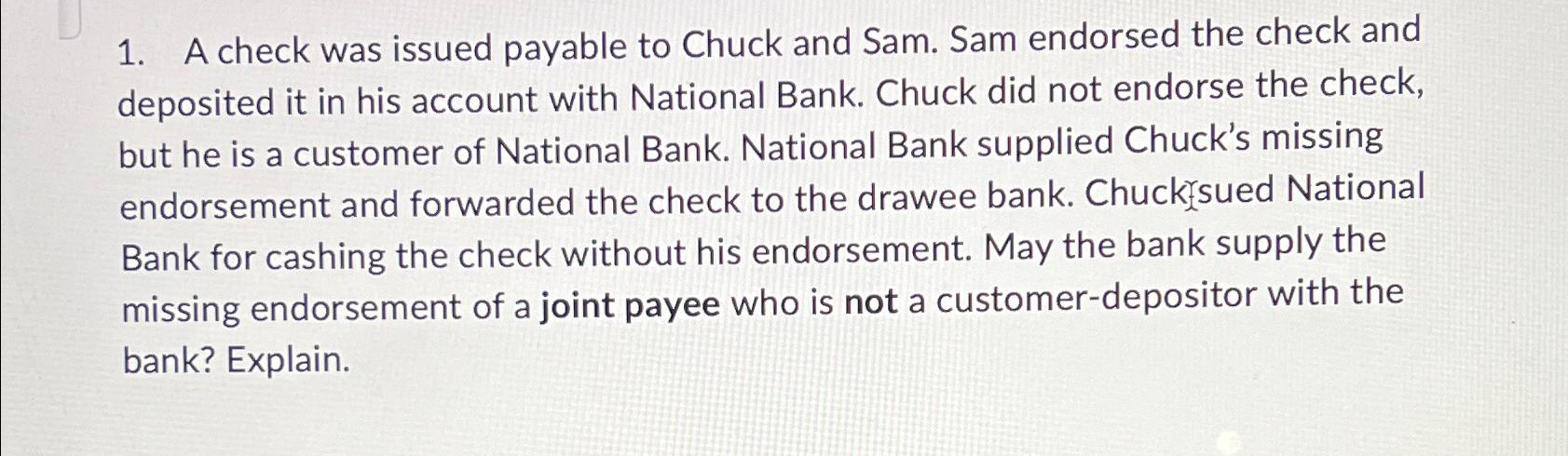 Solved A check was issued payable to Chuck and Sam. Sam | Chegg.com