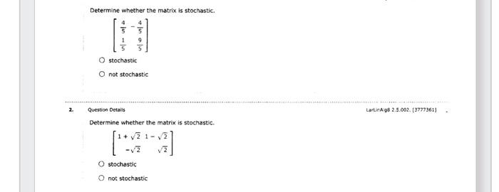 Solved Determine whether the matrix is stochastic. | Chegg.com