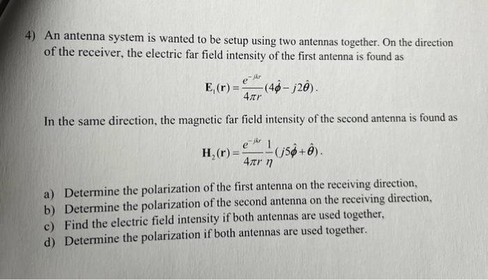 4) An antenna system is wanted to be setup using two | Chegg.com