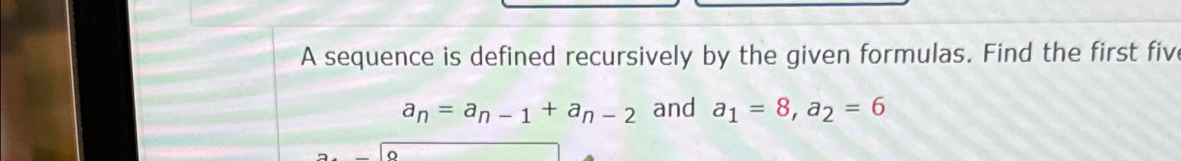 Solved A sequence is defined recursively by the given | Chegg.com