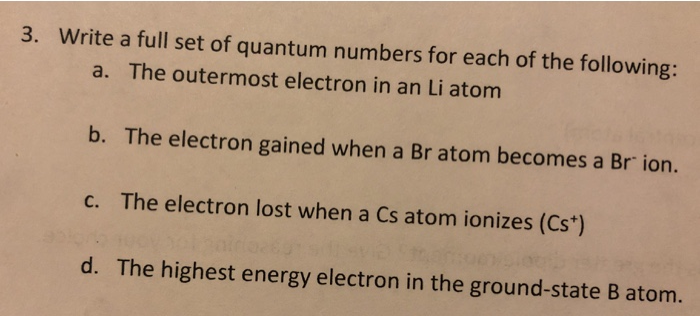 Solved 3. Write a full set of quantum numbers for each of | Chegg.com