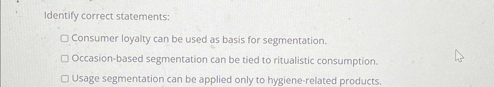 Solved Identify correct statements:Consumer loyalty can be | Chegg.com