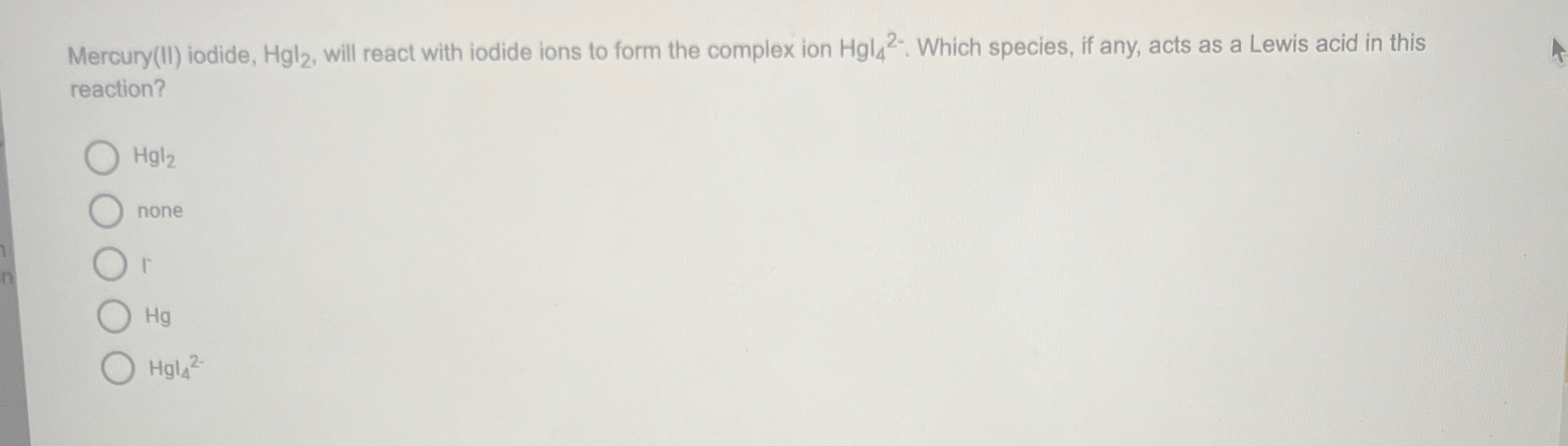 Solved Mercury(II) ﻿iodide, Hgl2, ﻿will react with iodide | Chegg.com