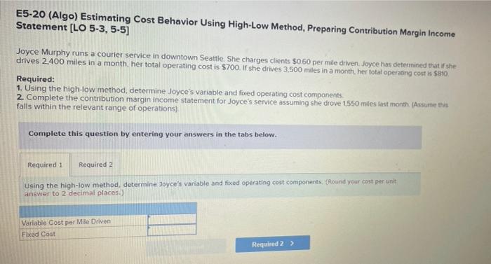 Solved E5-20 (Algo) Estimating Cost Behavior Using High-Low | Chegg.com