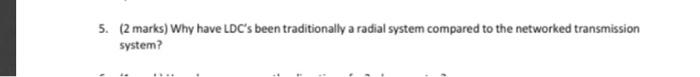 Solved 5. (2 marks) Why have LDC's been traditionally a | Chegg.com