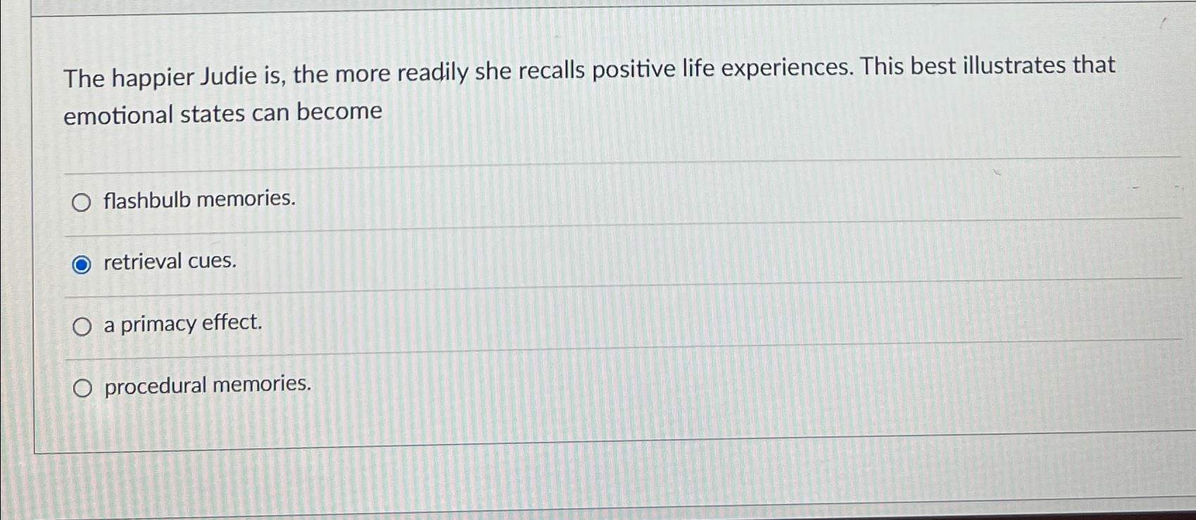 Solved The happier Judie is, ﻿the more readily she recalls | Chegg.com