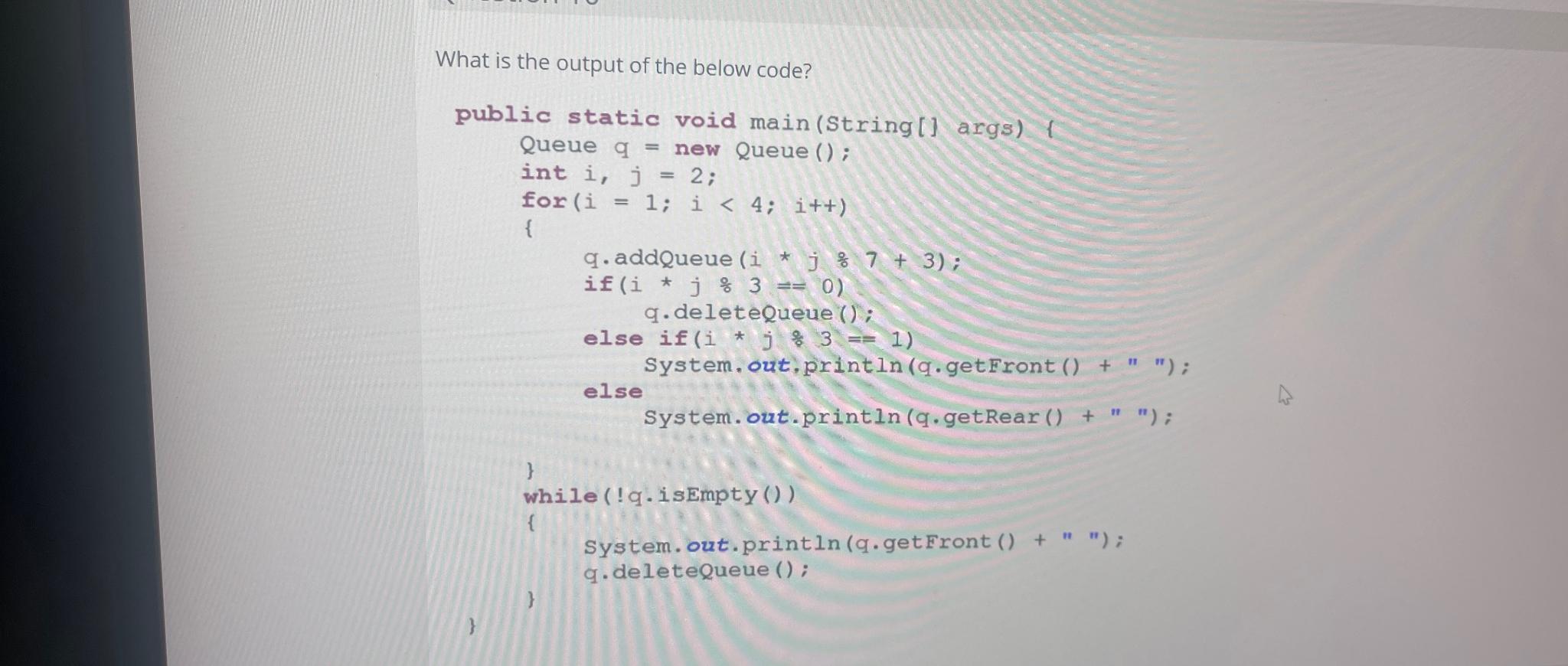Solved What is the output of the below code?public static | Chegg.com