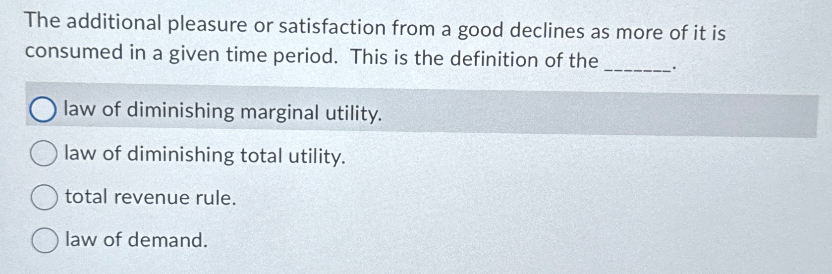 Solved The additional pleasure or satisfaction from a good | Chegg.com