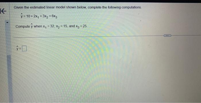 Solved Given the estimated linear model shown below, | Chegg.com
