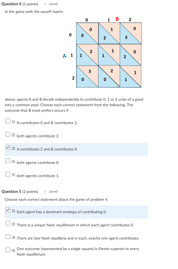 Solved Question 4 (2 ﻿points)In the game with the payoff | Chegg.com