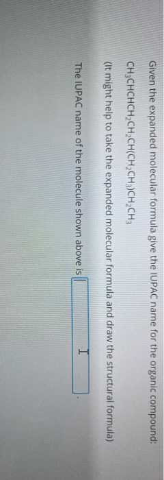 Solved Given the expanded molecular formula give the IUPAC | Chegg.com