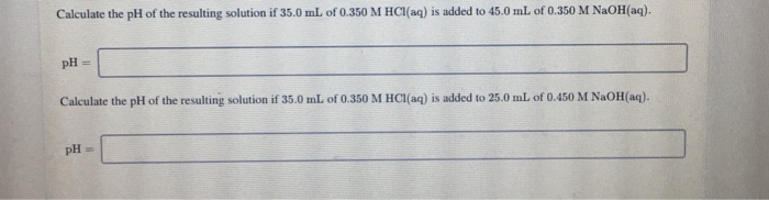 Solved Calculate the pH of the resulting solution if 35.0 mL | Chegg.com