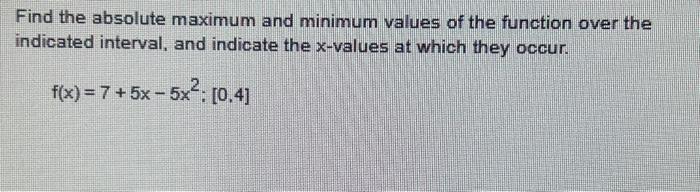 Solved Find the absolute maximum and minimum values of the | Chegg.com