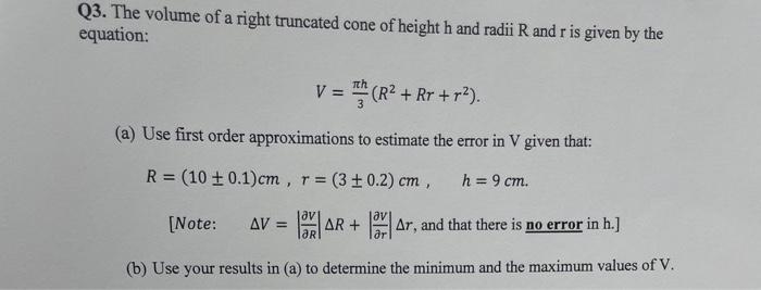 Solved Q3. The volume of a right truncated cone of height h | Chegg.com