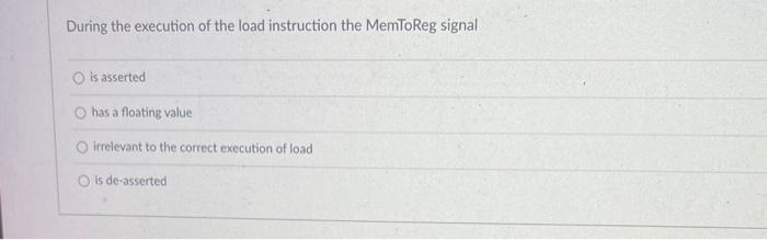 Solved During the execution of the load instruction the | Chegg.com