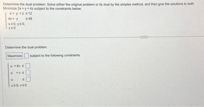 Solved Determine the dual problem. Solve either the original | Chegg.com